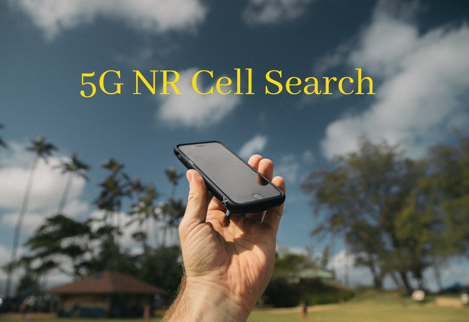 Cell Search – 5G NR – 4G LTE related technology insights